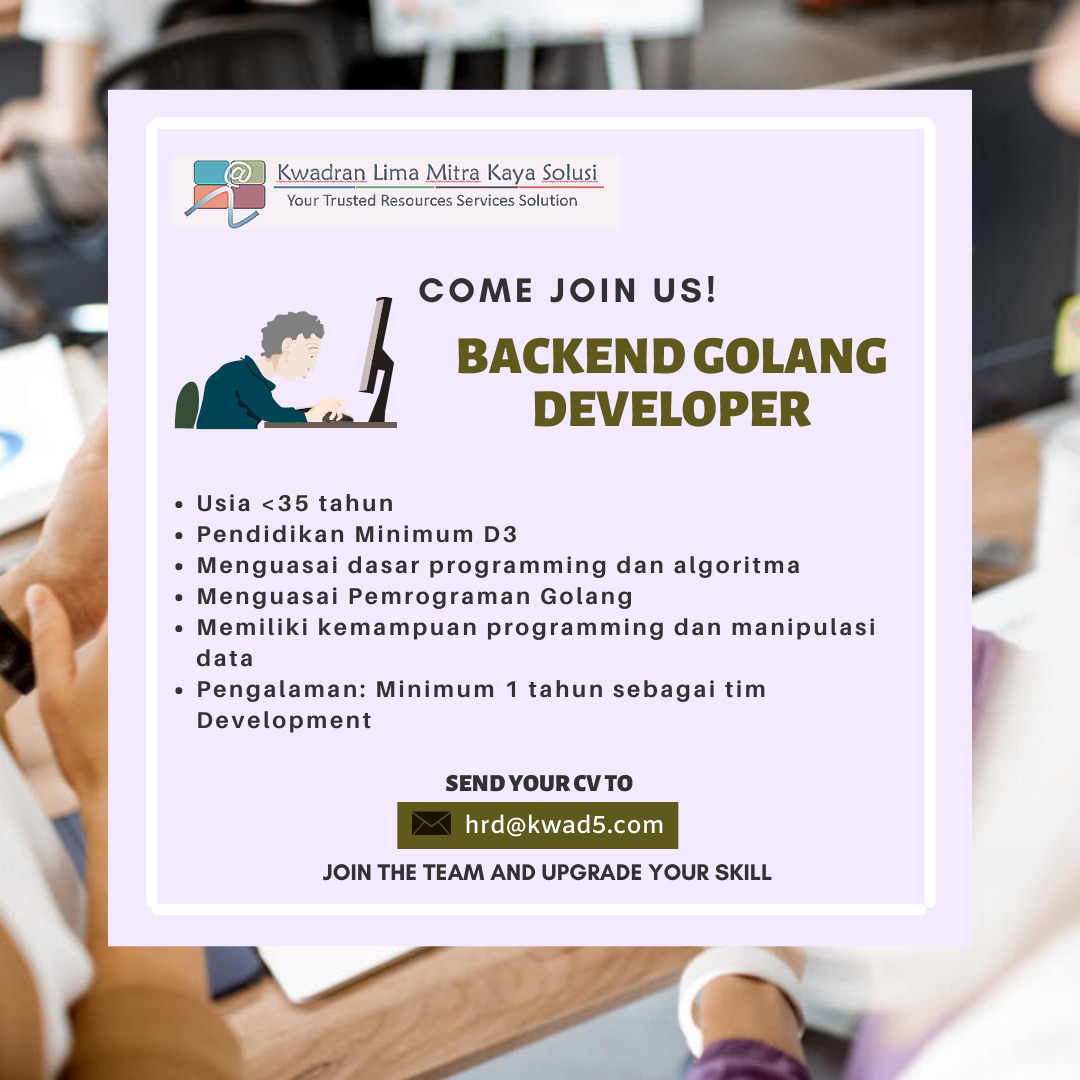 BACKEND GOLANG DEVELOPER – PT.Kwadran Lima Mitra Kaya Solusi
