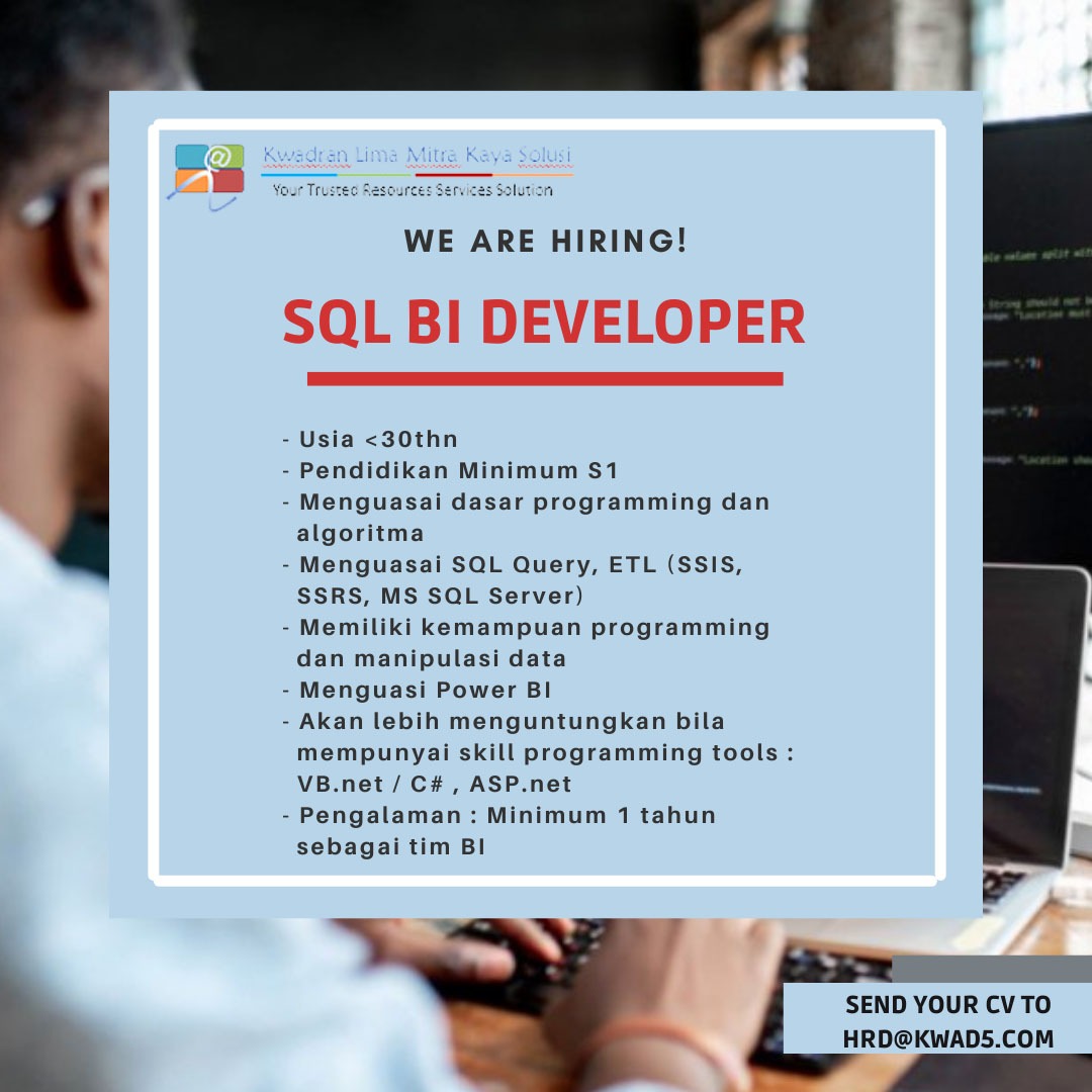 SQL BI DEVELOPER – PT.Kwadran Lima Mitra Kaya Solusi