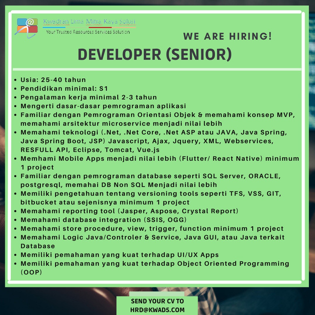 DEVELOPER (SENIOR) – PT.Kwadran Lima Mitra Kaya Solusi